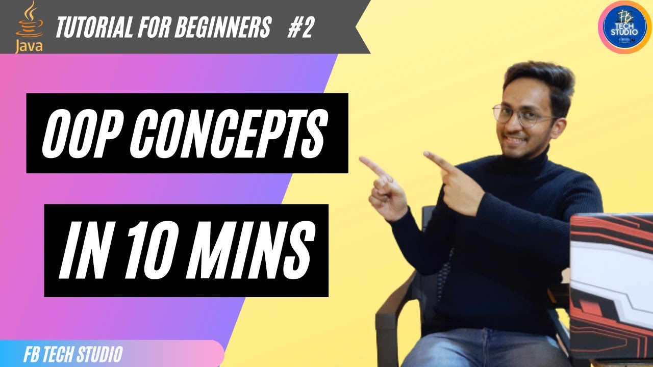 OOP in 10 mins | EASY with EXAMPLES | Java Tutorial for Beginners #2 ...
