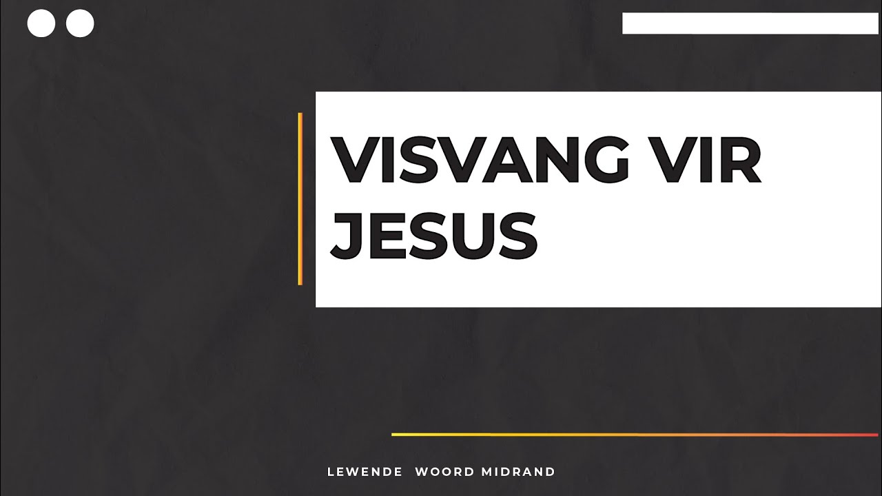 Visvang Vir Jesus - YouTube