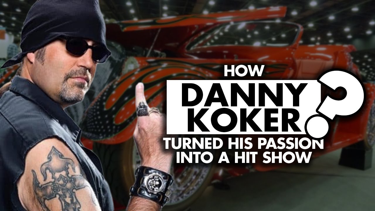 How Danny Koker Turned His Passion for Cars into a Hit TV Show - YouTube