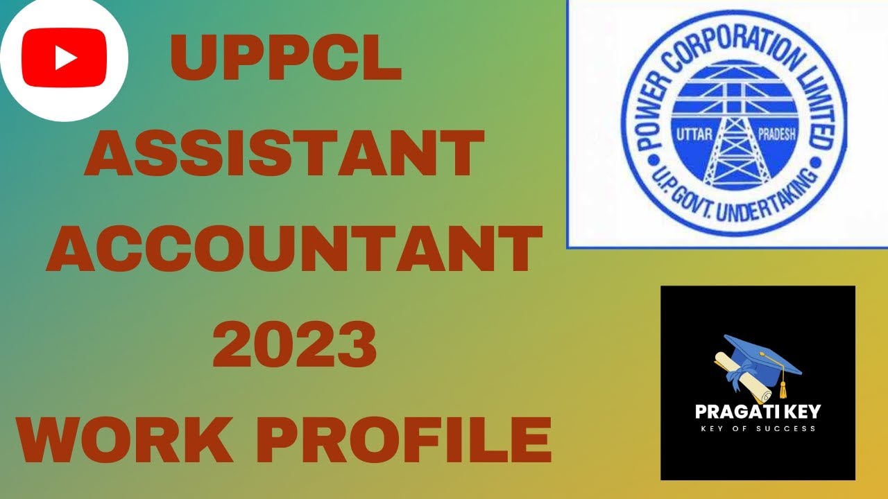 UPPCL ASSISTANT ACCOUNTANT WORK PROFILE | UPPCL ASSISTANT ACCOUNTANT ...