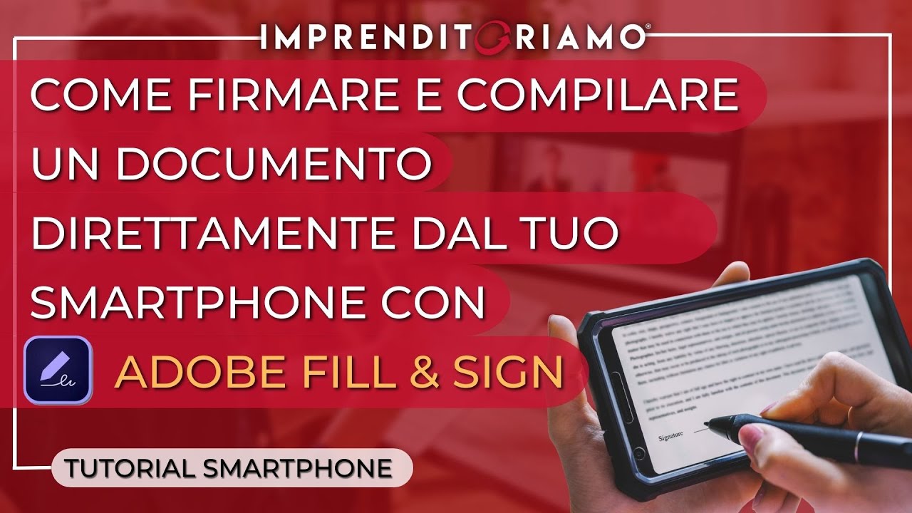 Come firmare e compilare un documento direttamente dal tuo Smartphone ...