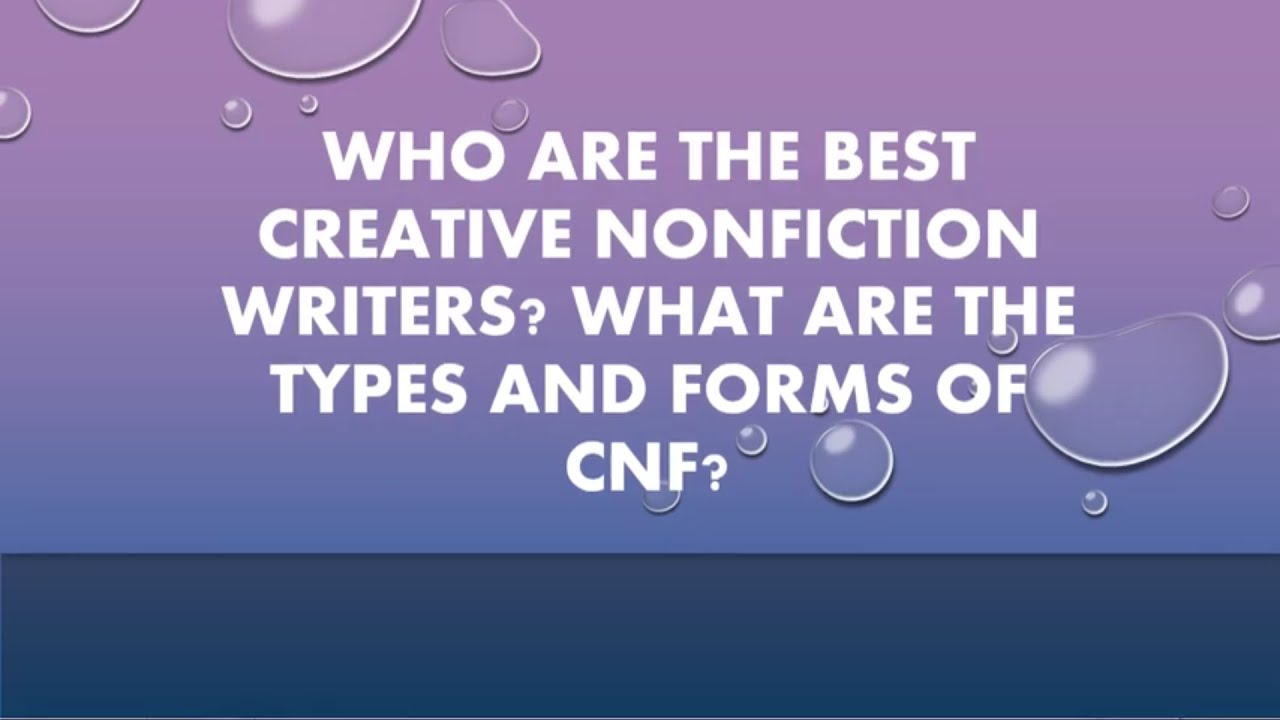 UNDERSTANDING CREATIVE NONFICTION:TYPES AND FORMS OF CNF - YouTube