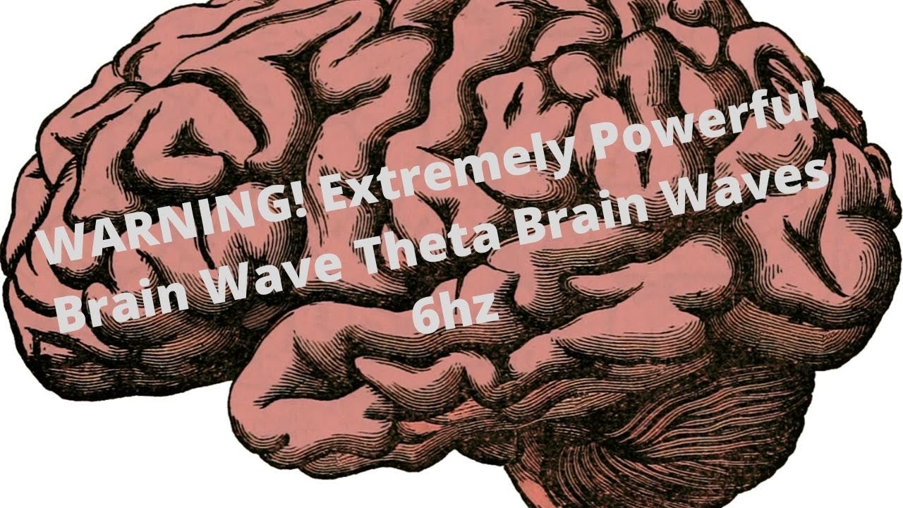 WARNING! Extremely Powerful Brain Wave Theta Brain Waves 6hz - YouTube
