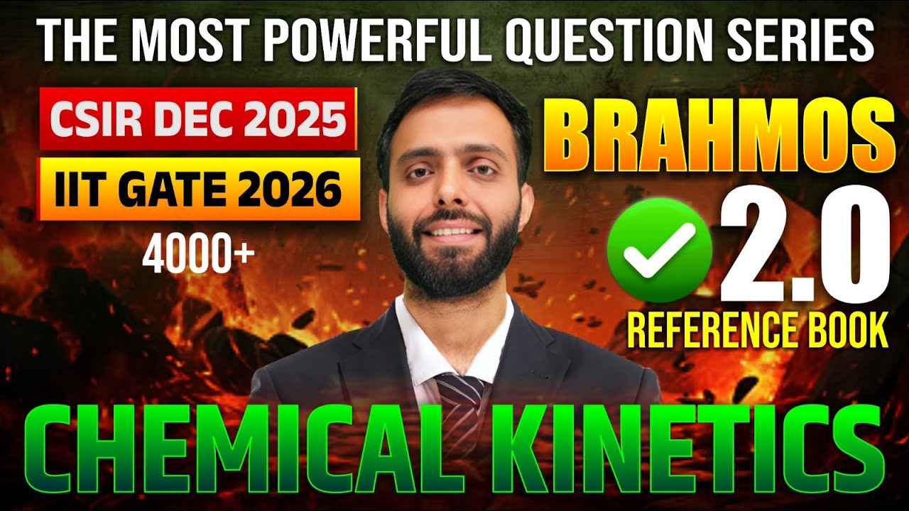 Chemical Kinetics 01 - BRAHMOS 2.0 🚀 | CSIR Dec 2025 IIT GATE 2026 # ...