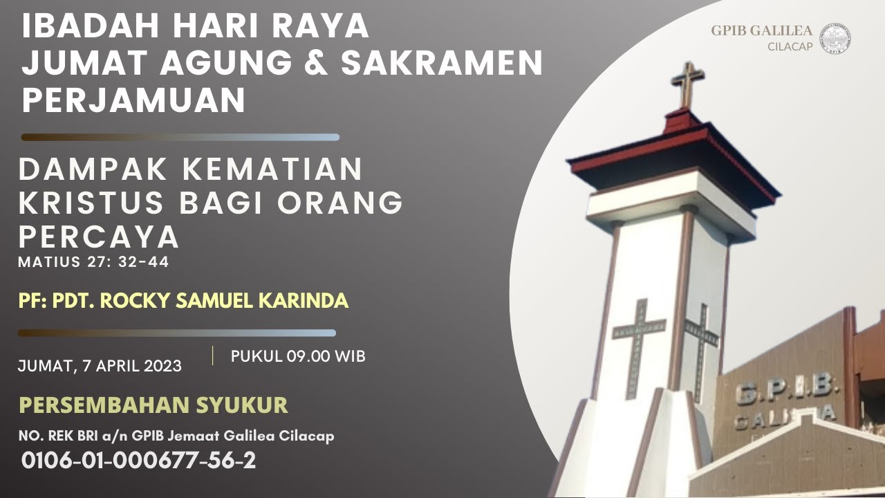 GPIB GALILEA CILACAP_IBADAH HARI RAYA JUMAT AGUNG_07 APRIL 2023 - YouTube GPIB GALILEA CILACAP_IBADAH HARI RAYA JUMAT AGUNG_07 APRIL 2023 - YouTube