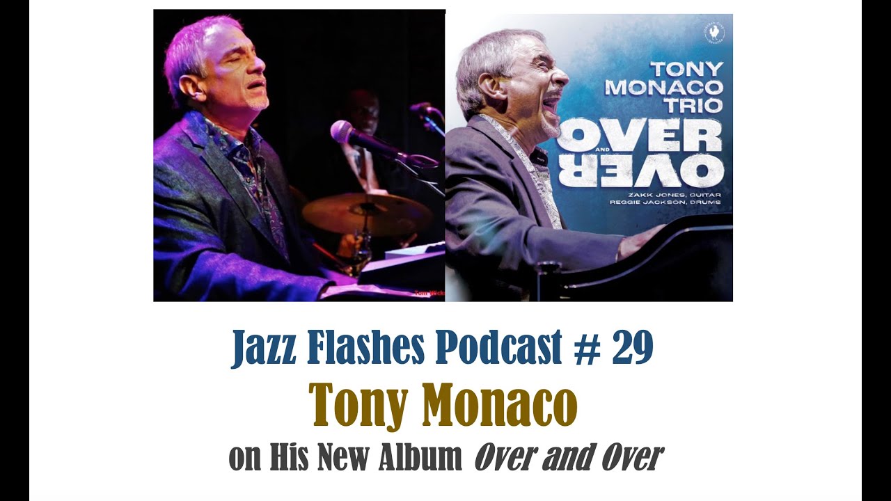 Jazz Flashes Podcast # 29 - Tony Monaco on His New Album 'Over and Over' - Videocast - YouTube