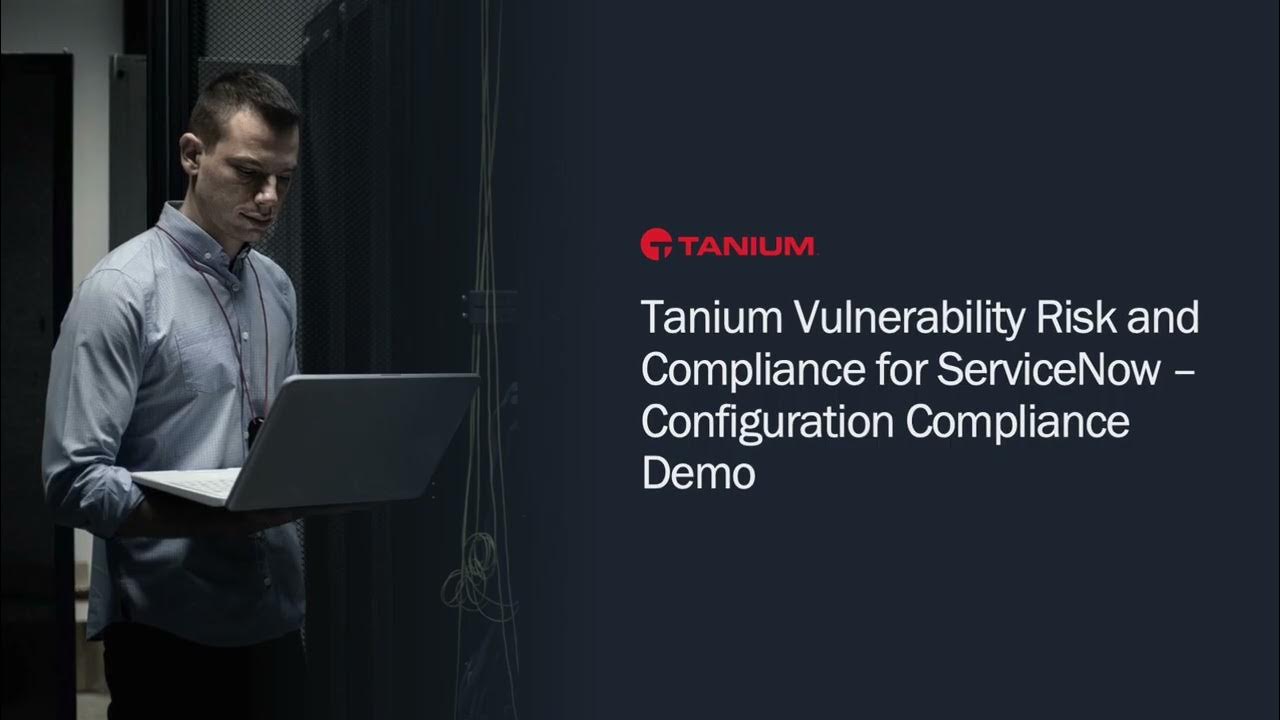 Demo: Tanium Vulnerability Risk and Compliance for ServiceNow - YouTube