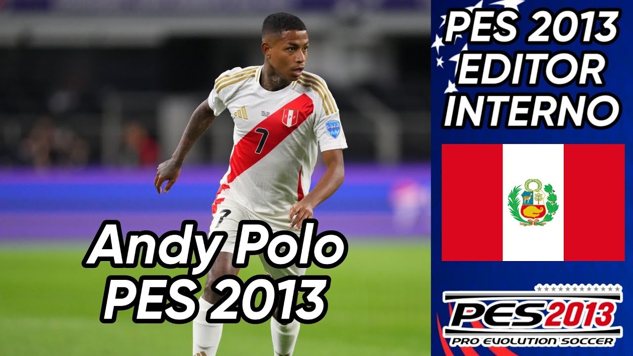 Crear a Andy Polo (Universitario - Perú) Pes 2013 faces y stats 2024 ...