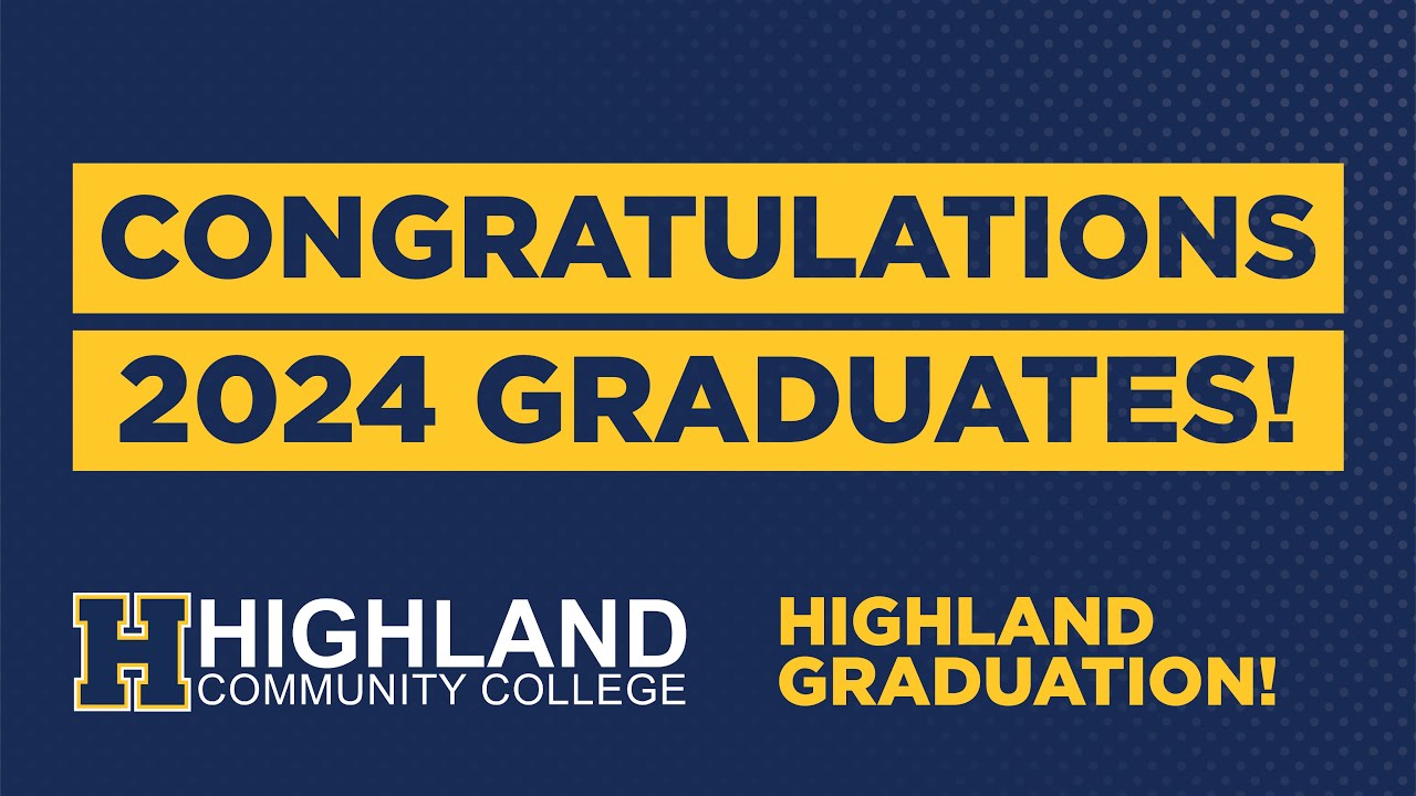 Highland Community College Graduation 2024- Highland Campus - YouTube