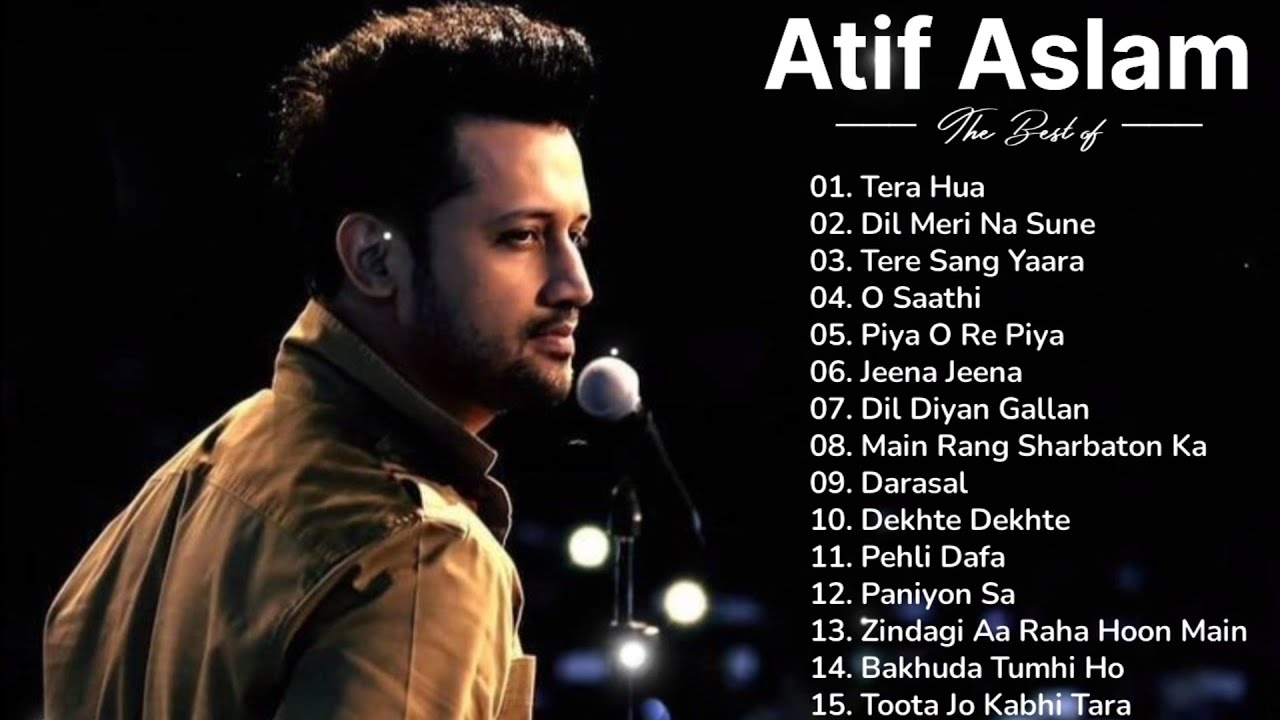 Best of Atif Aslam | Atif Aslam Hits Songs | Latest Bollywood Songs ...