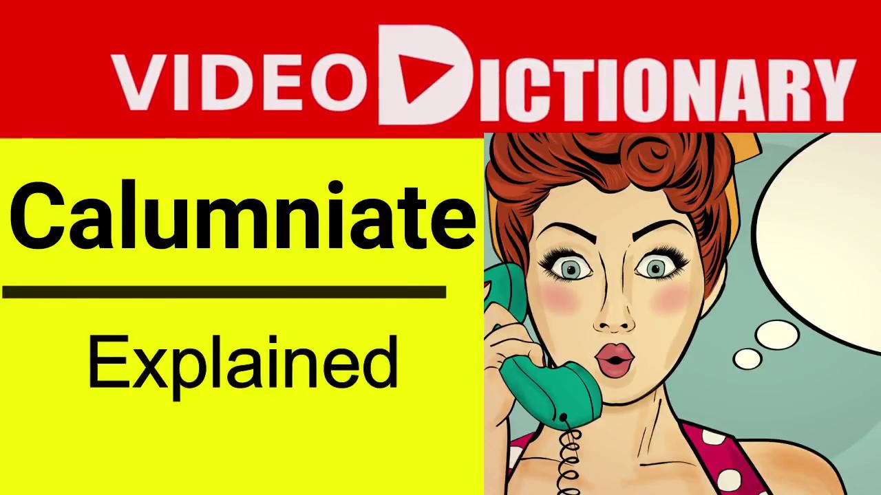 Calumniate Meaning Synonyms Antonyms Pronunciation Example In A calumniate-meaning-synonyms-antonyms-pronunciation-example-in-a