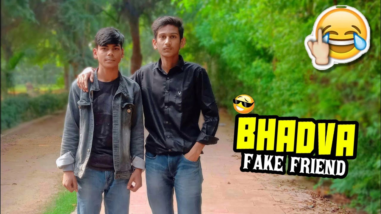 BHADVA FAKE FRIEND 😂 - YouTube