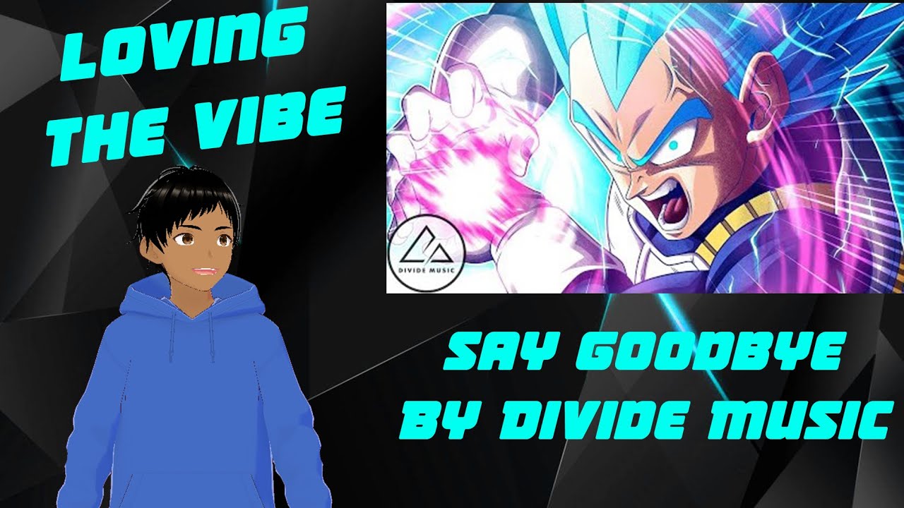 Reacting to "Say Goodbye" by Divide Music - YouTube