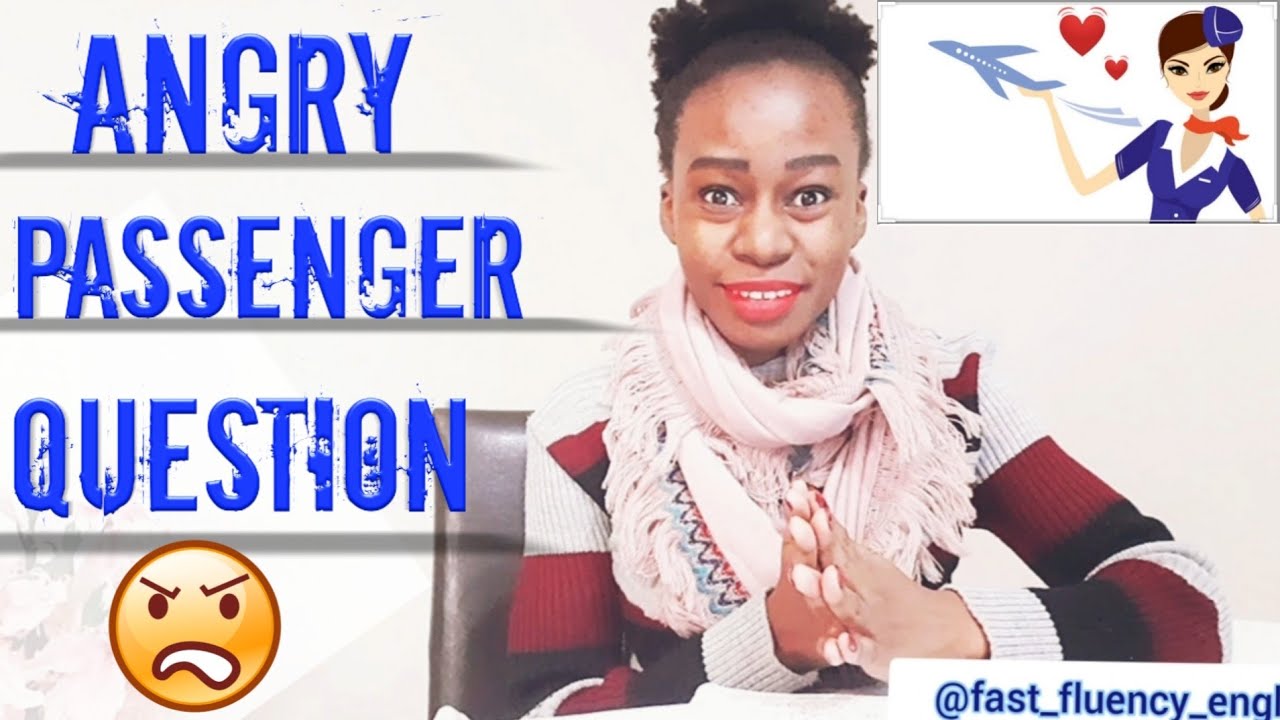 How to handle an angry passenger : Job Interview Questions - YouTube