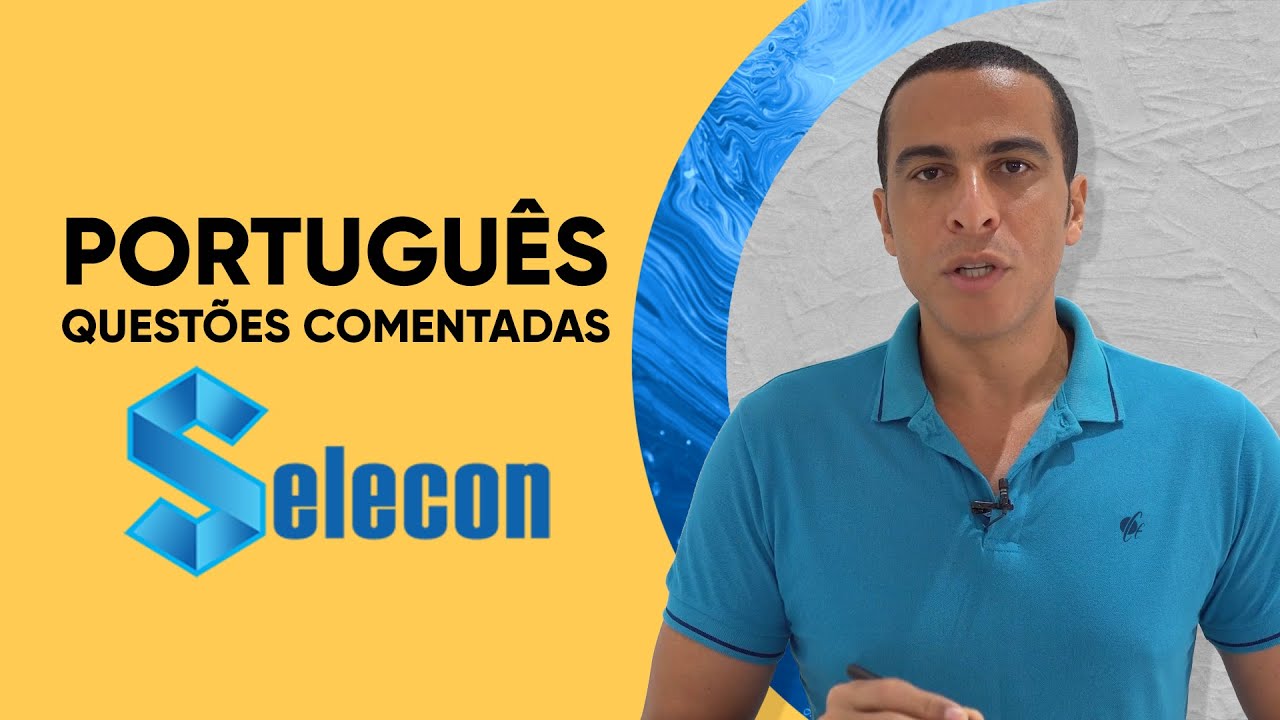 SELECON PORTUGUÊS - QUESTÕES COMENTADAS 2022 - YouTube