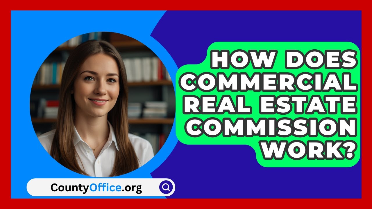 How Does Commercial Real Estate Commission Work? - CountyOffice.org ...