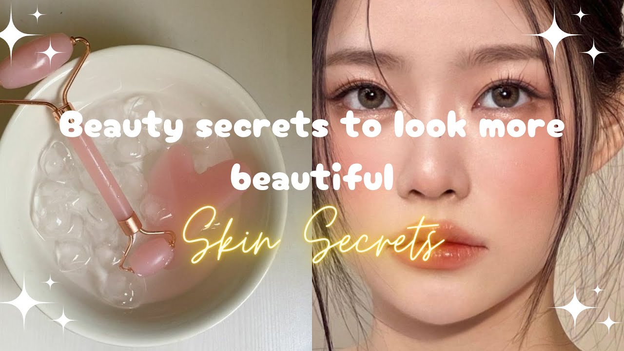 Beauty Secrets to look more beautiful | Skin Secrets | - YouTube