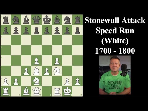 Chess Speedrun - Stonewall Attack Opening for White 1700 - 1800 Rating ...