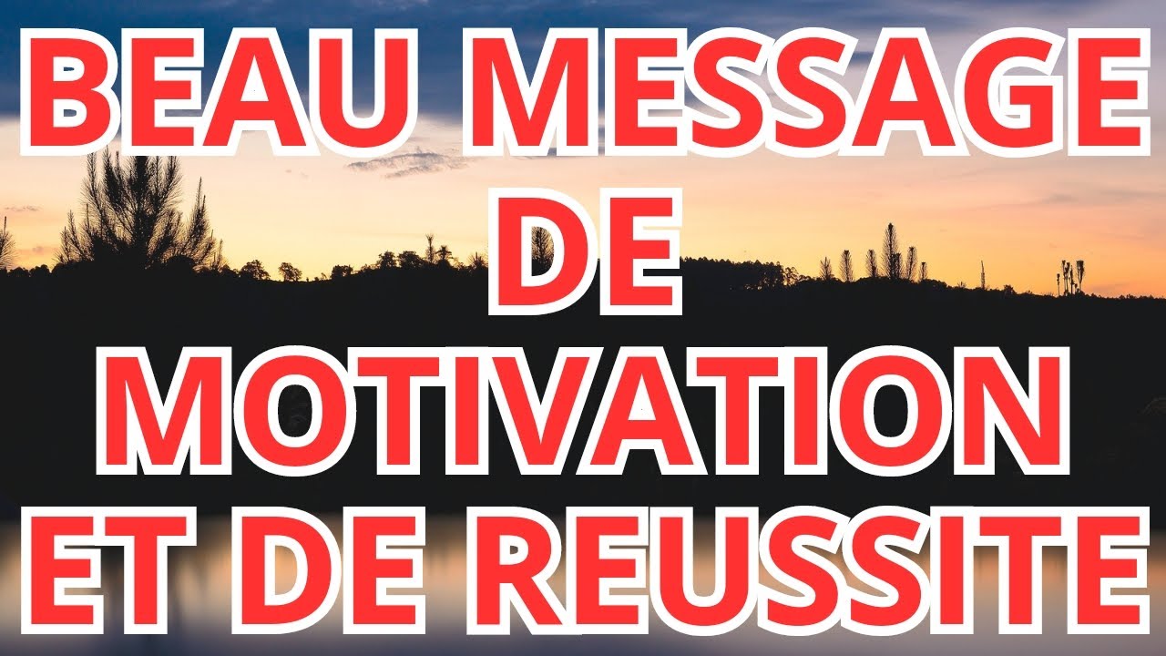 BEAU MESSAGE DE MOTIVATION ET DE REUSSITE. #motivation #motivational # ...