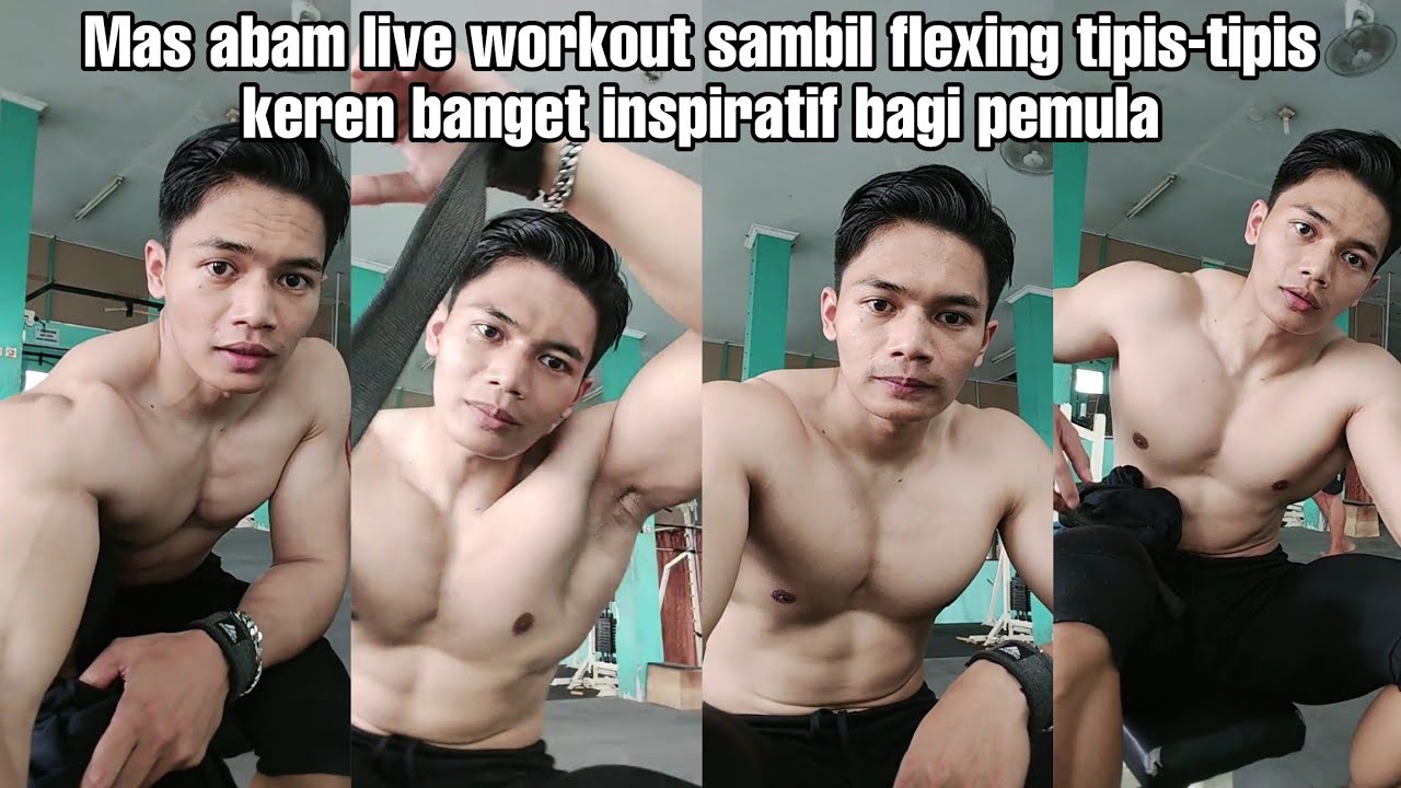 Mas abam live workout sambil flexing tipis-tipis keren banget inspiratif bagi pemula - YouTube