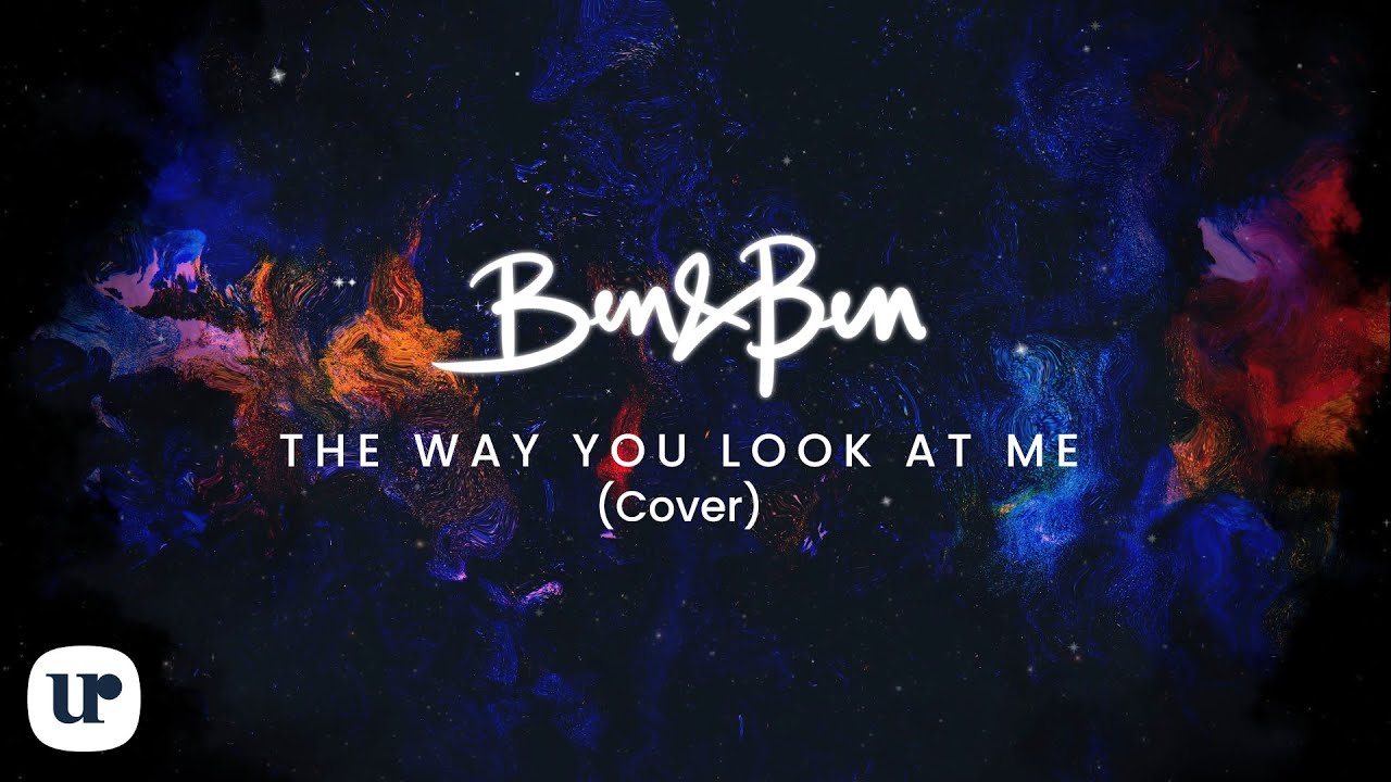 Ben Ben The Way You Look At Me Cover Official Lyric Video YouTube