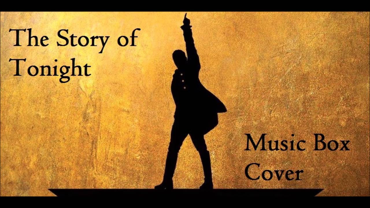Hamilton - The Story of Tonight - Music Box Cover - YouTube