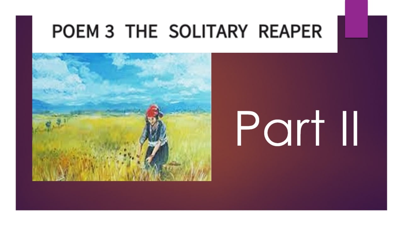 The Solitary Reaper Part II (G12 Poem II) - YouTube