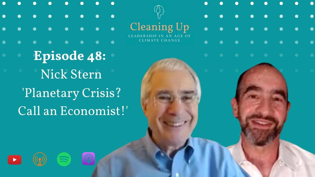Planetary Crisis? Call an Economist! - Ep48: Nick Stern - YouTube