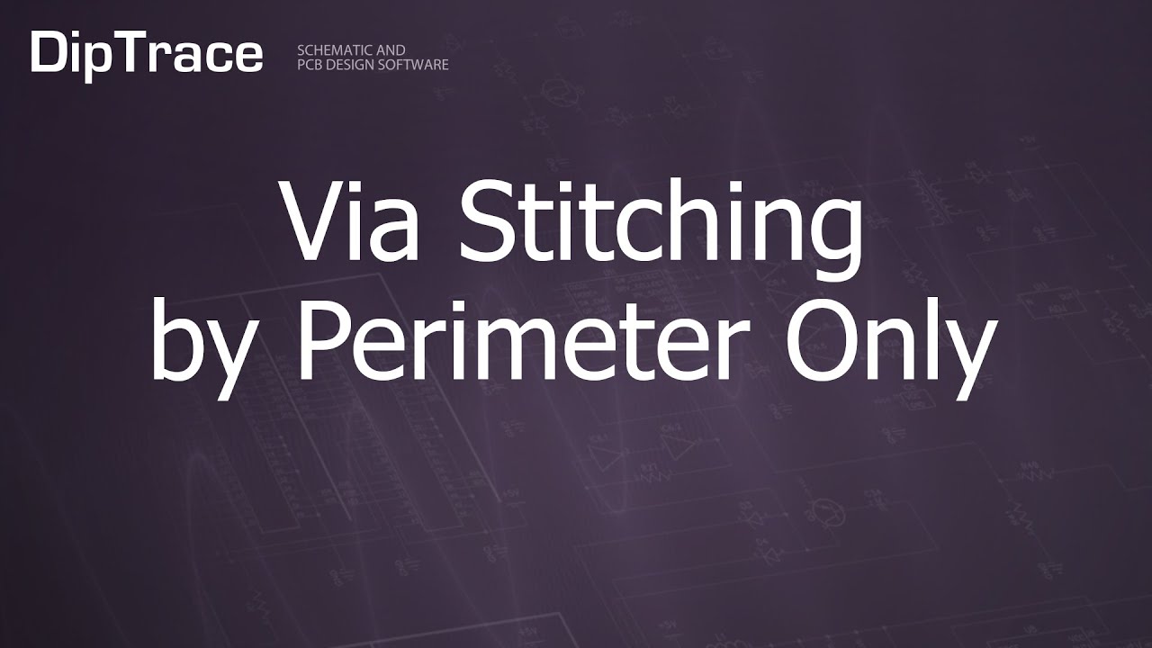 Via Stitching by Perimeter Only. DipTrace Feature Review - YouTube
