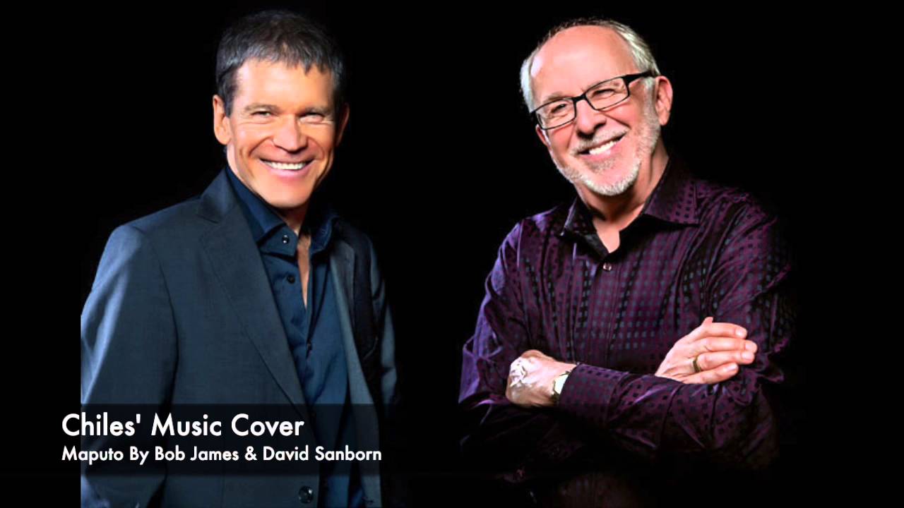 Chiles' Music Cover - Maputo By Bob James & David Sanborn - YouTube