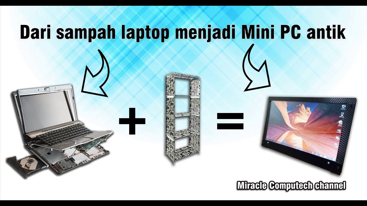 Cara membuat mini PC dari laptop rusak ( DIY mini PC ) - YouTube