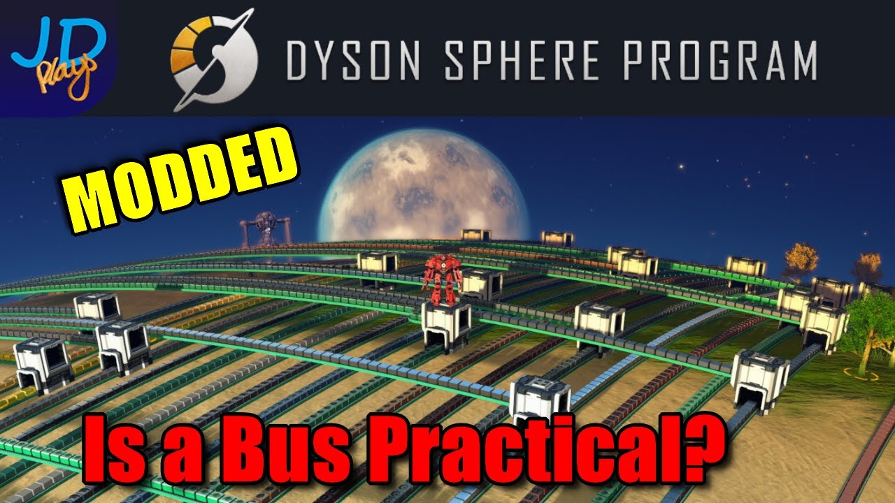 Is a Bus Practical? 🪐 MODDED Dyson Sphere Program EP5 🌌 Lets Play ...