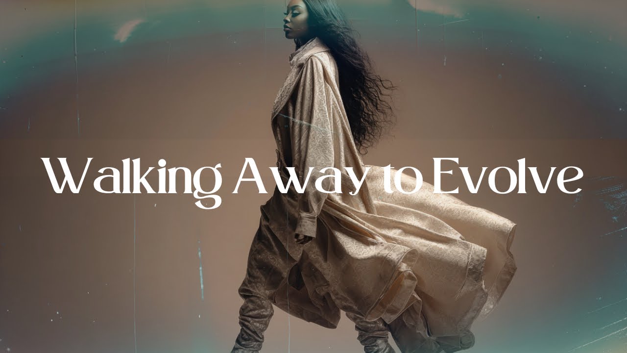 I Didn’t Walk Away, I Evolved - YouTube