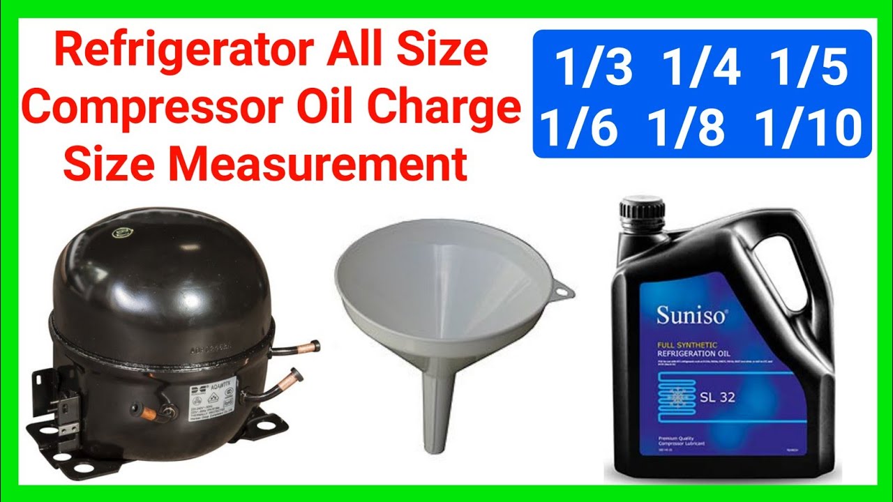Refrigerator Compressor Oil Fill Exact Quantity All Size Fridge ...