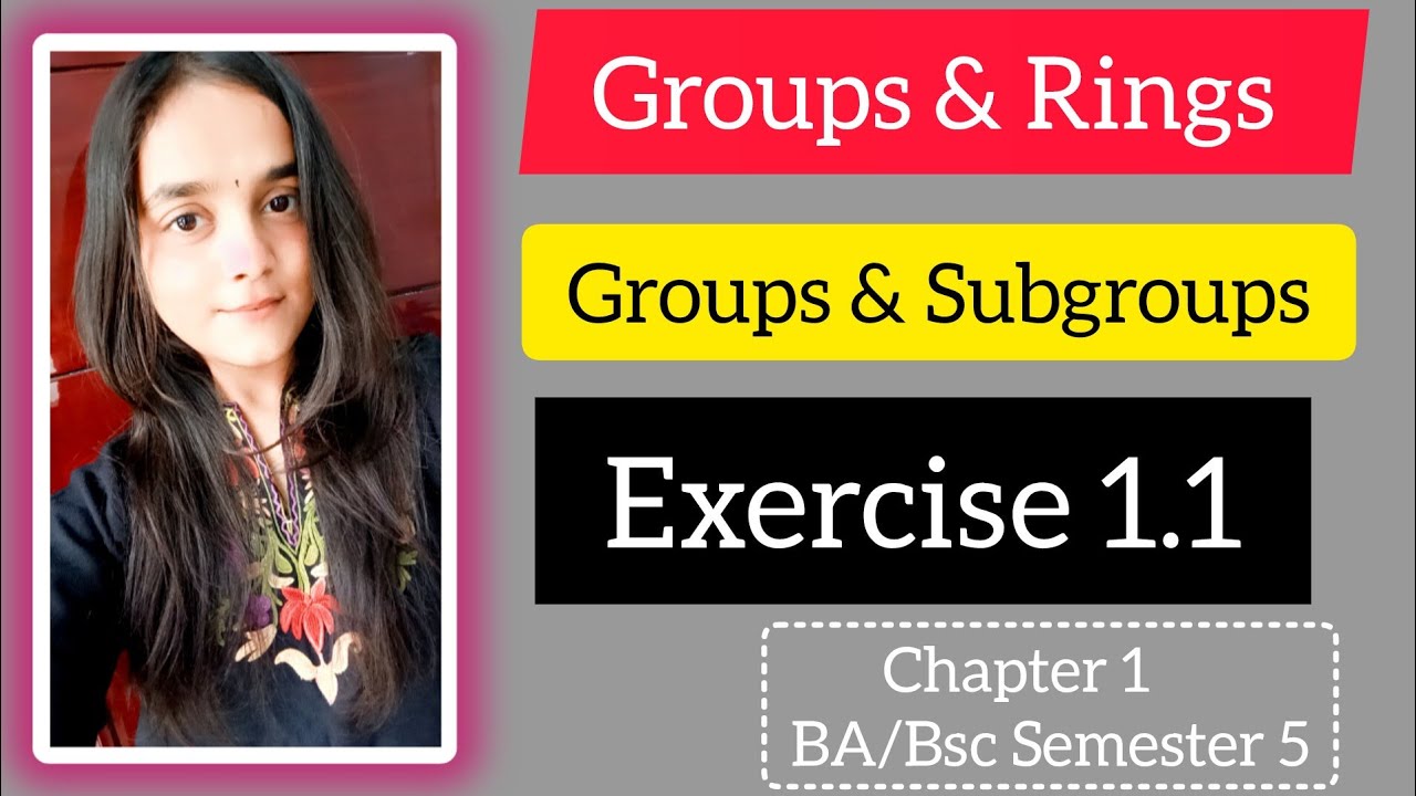 Exercise 1.1 | Chapter 1 Groups & Subgroups | GROUPS & RINGS - YouTube