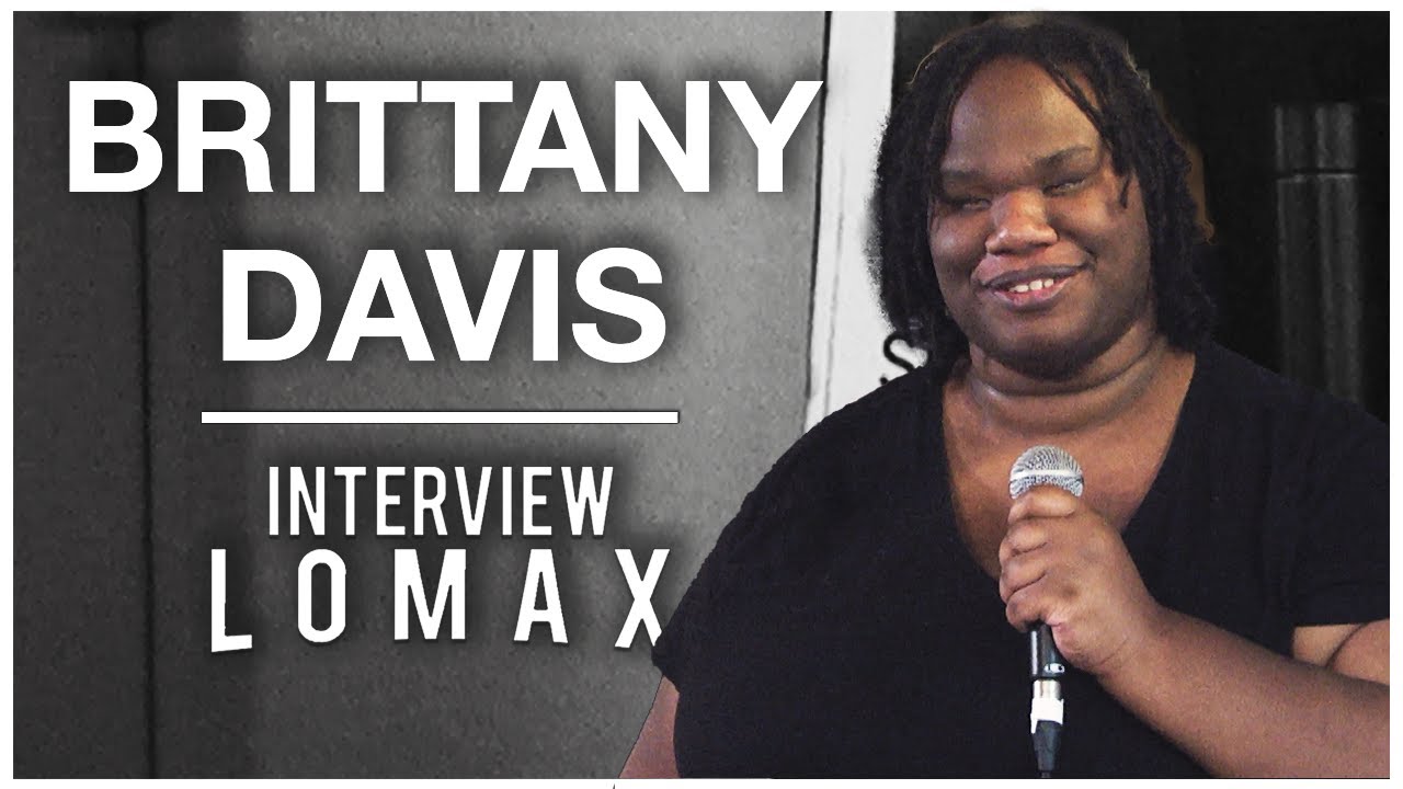 Brittany Davis - Interview Lomax - YouTube