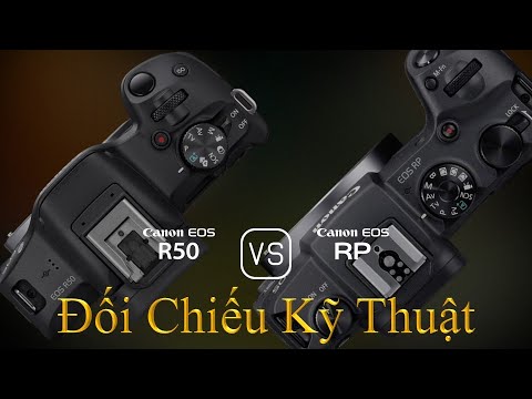 Canon EOS R50 và Canon EOS RP: Một Đối Chiếu Về Thông Số Kỹ Thuật - YouTube