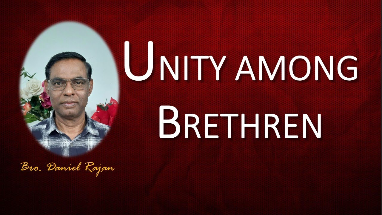 Unity among Brethren | Bro. JS Daniel Rajan - YouTube