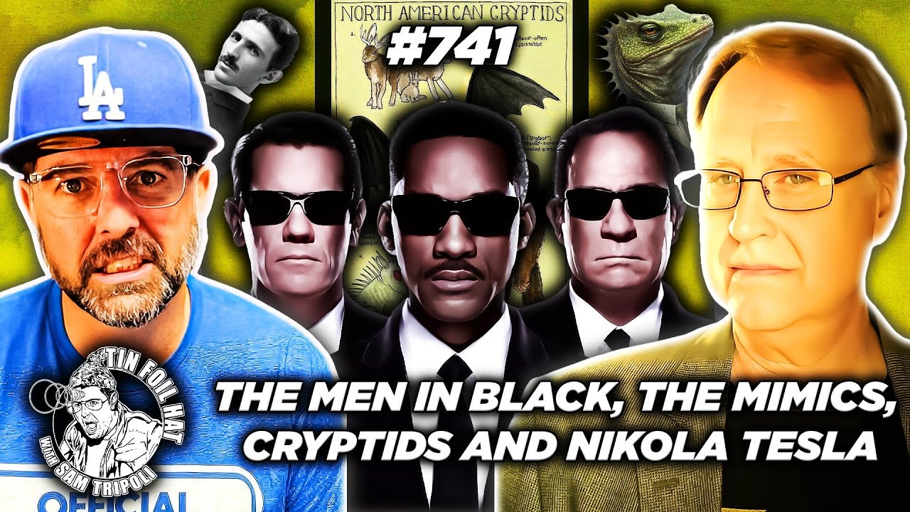 #TFH 741: 🕴️The Men In Black, The Mimics, Cryptids And Nikola Tesla ...