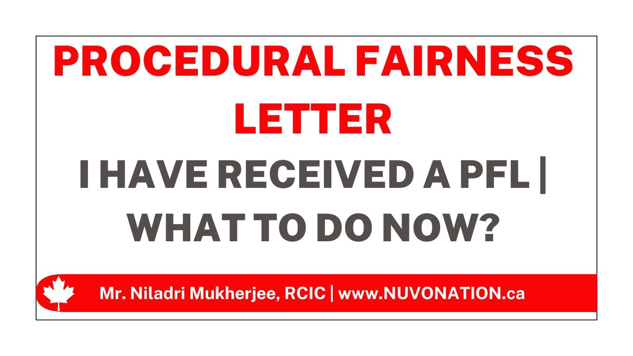 Procedural Fairness Letter (PFL): I have received a PFL, what should I ...