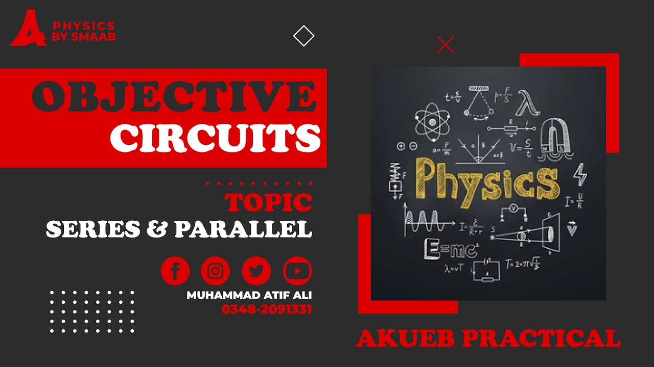 Practical Experiment | Series & Parallel Circuits | Circuit Diagram | AKUEB X | Physics by SMAAB ...