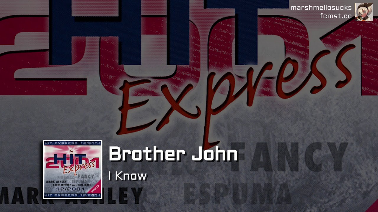 Brother John - I Know (Hit Express 12/2001 Promo) - YouTube