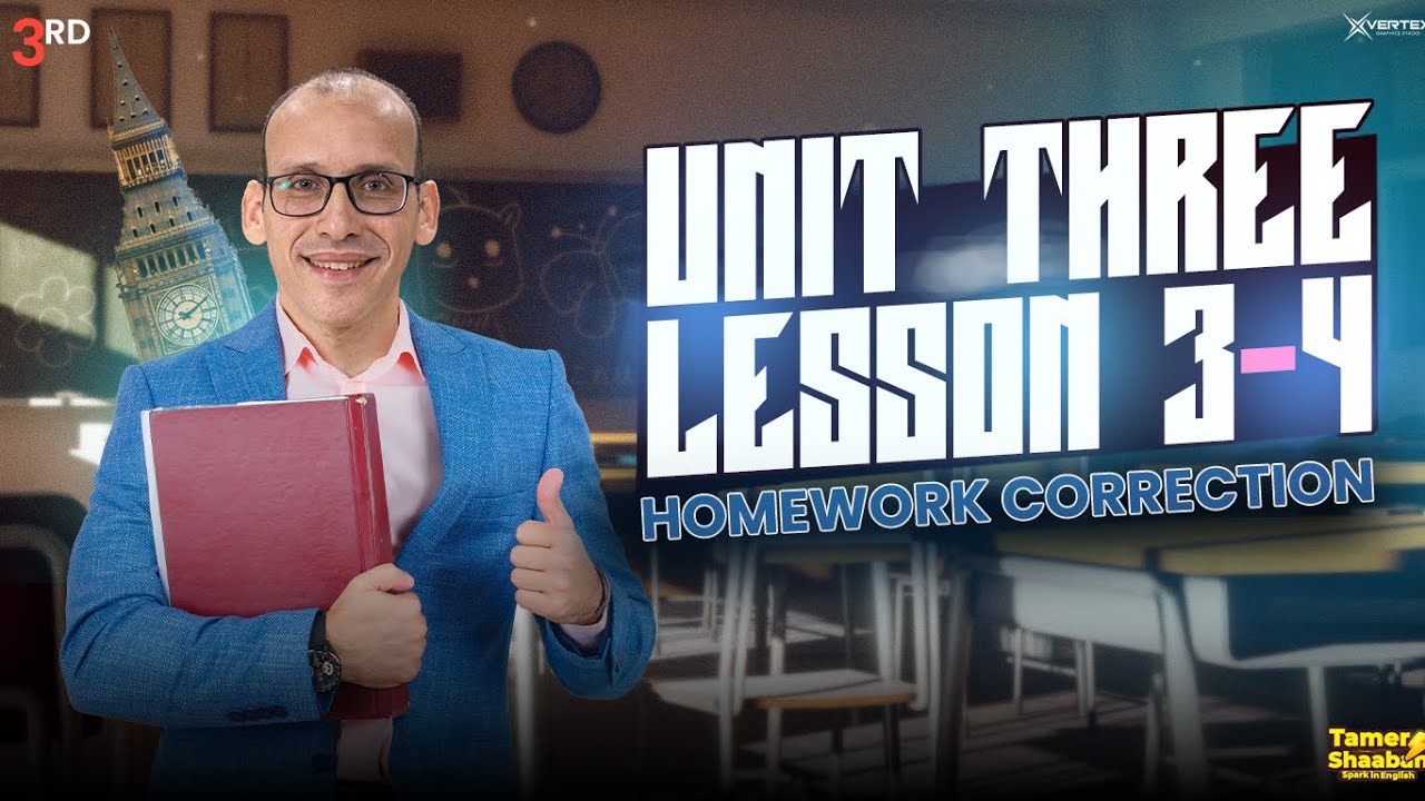 Lecture Six| Homework Correction | Unit 3 Lessons 3-4 - YouTube