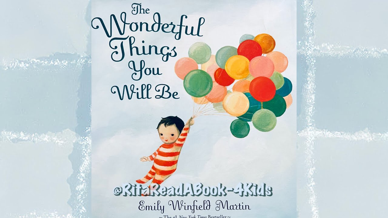 The Wonderful Things You Will Be 🎈- Kids Picture Storytime Book BEST ...