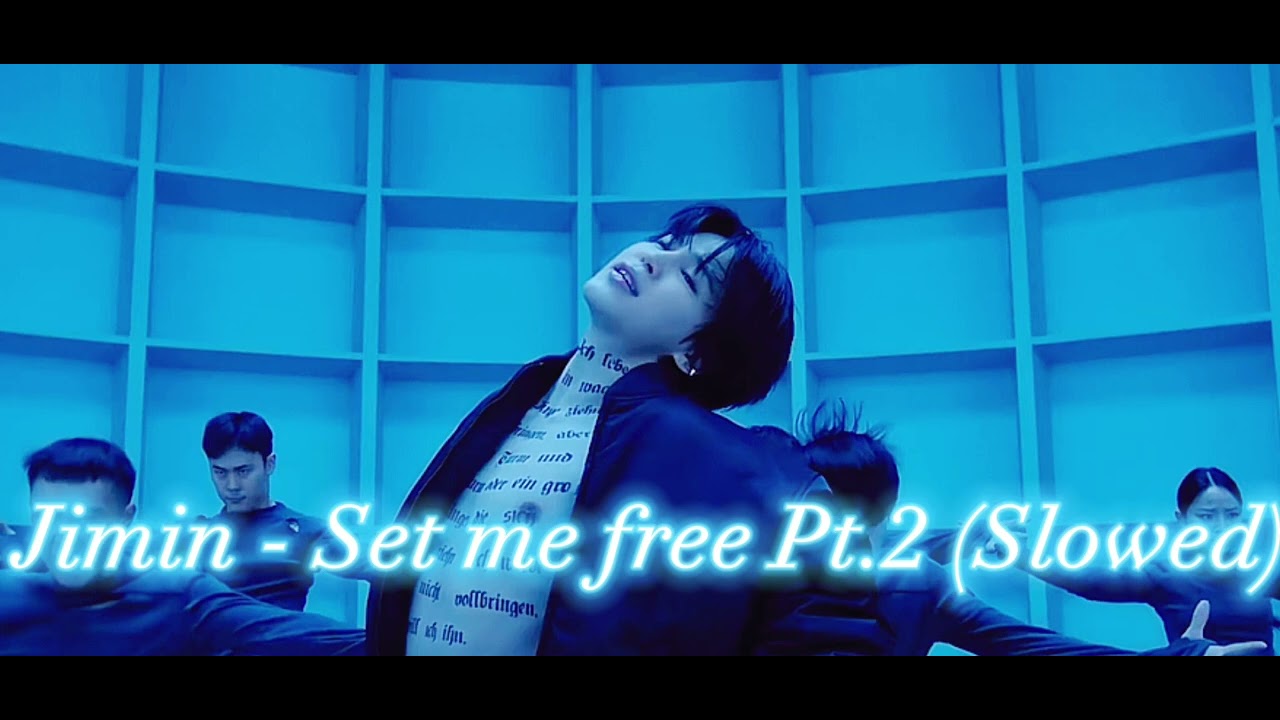 Jimin - Set me Free Pt.2 (Slowed) - YouTube