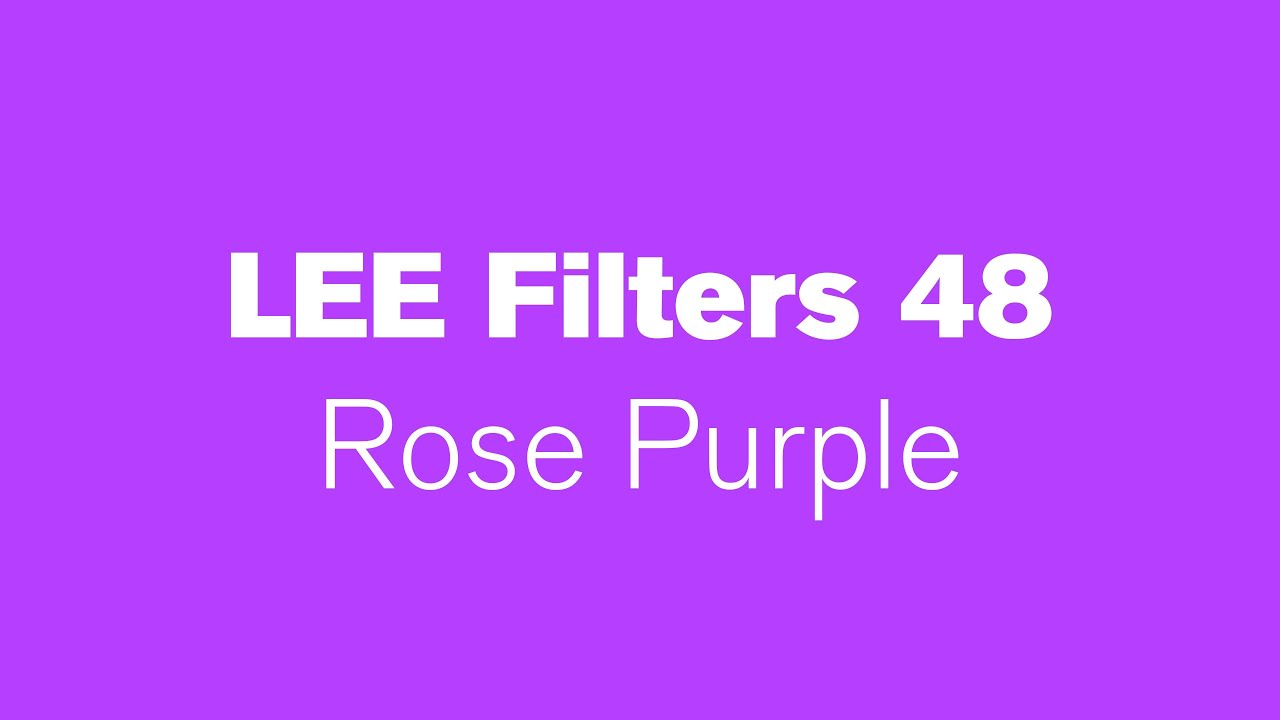 LEE Filters 48 - Rose Purple screen (Color Filters) - 10 hours 4K Color ...