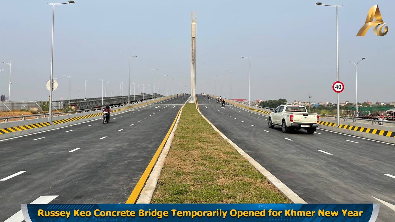 Russey Keo Concrete Bridge Temporarily Opened for Khmer New Year - YouTube