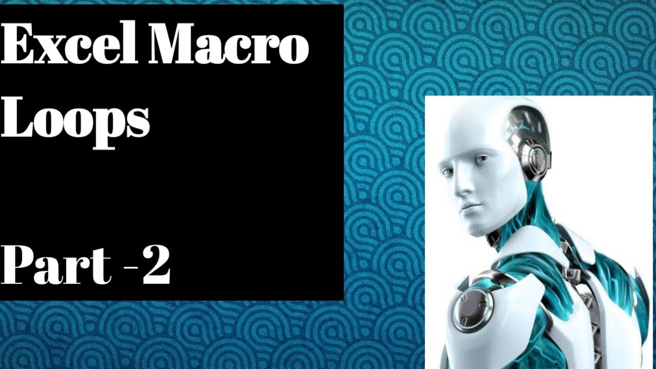 Step By Step To Learn Excel Macros For Loop Real Time Scenario Loops In Macros Part 6 Youtube