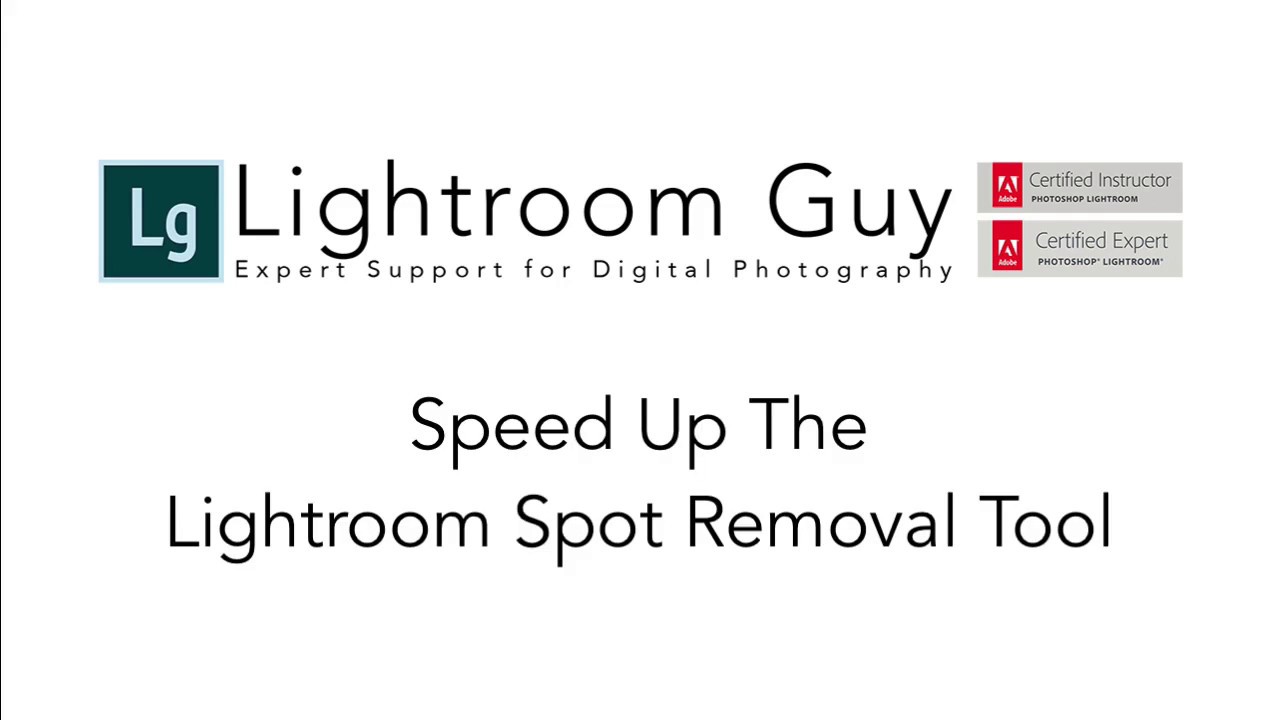 Three Ways to Speed Up the Lightroom Spot Removal Tool - YouTube