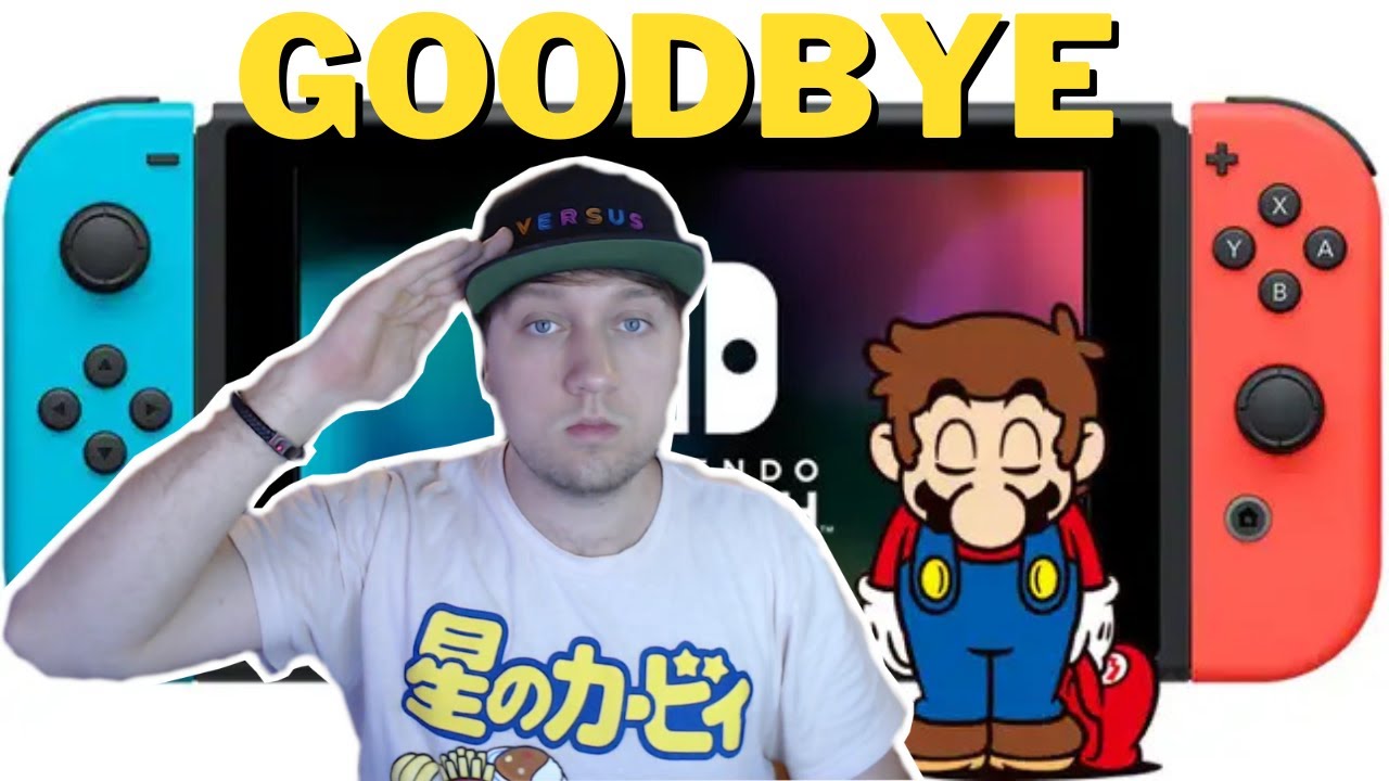 Goodbye Nintendo Switch - The end of an ERA - YouTube